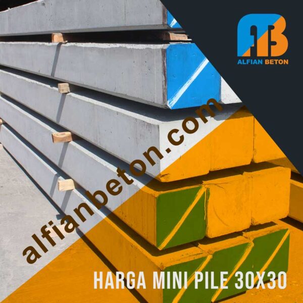 Harga Mini Pile 30x30 Cm Terbaru 2025 - Kuat & Tahan Lama - Alfian Beton